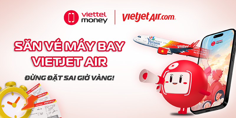 Săn vé máy bay Vietjet Air 0đ: Đừng đặt sai giờ vàng!